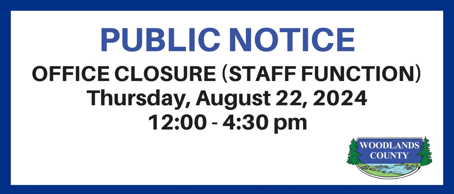 Woodlands County Office and Transfer Station closing for staff function ...