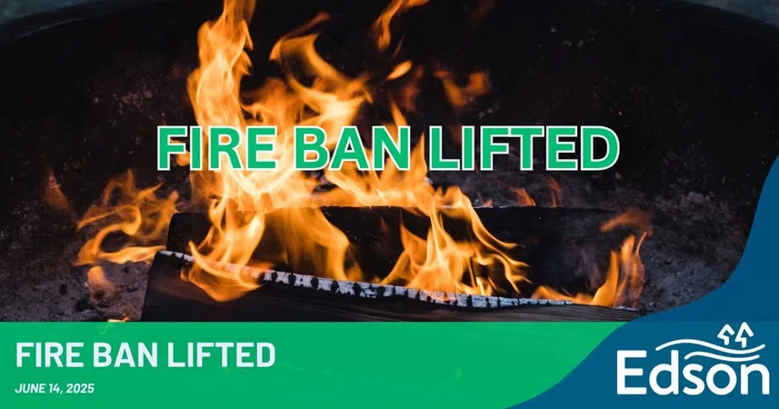 Fire ban lifted for Town of Edson and Edson Forest Area | XM 105