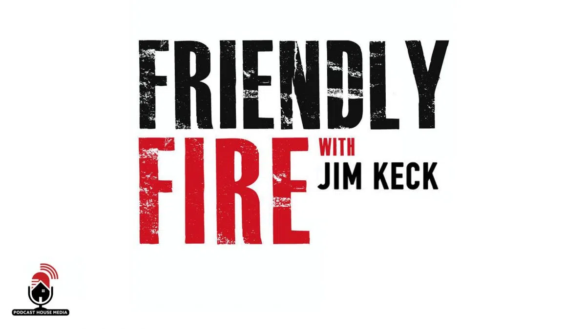 Friendly Fire | Podcast House Media
