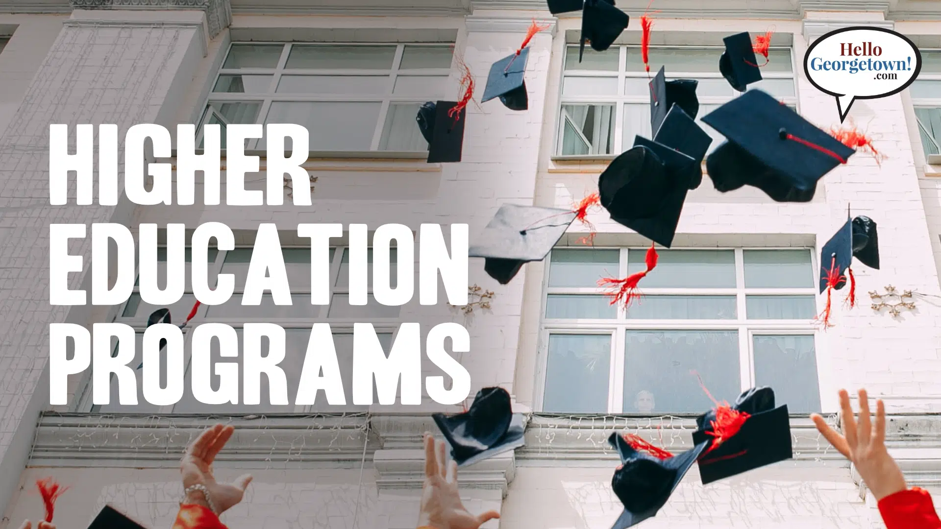 Higher Education Programs | Hello Georgetown