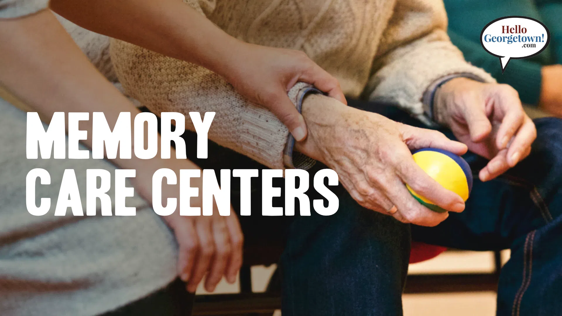 Memory Care Centers | Hello Georgetown