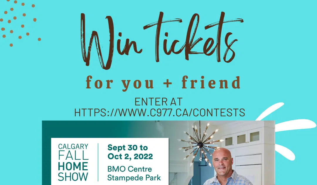 2022 Calgary Fall Home Show | C97.7 - 90s and NOW