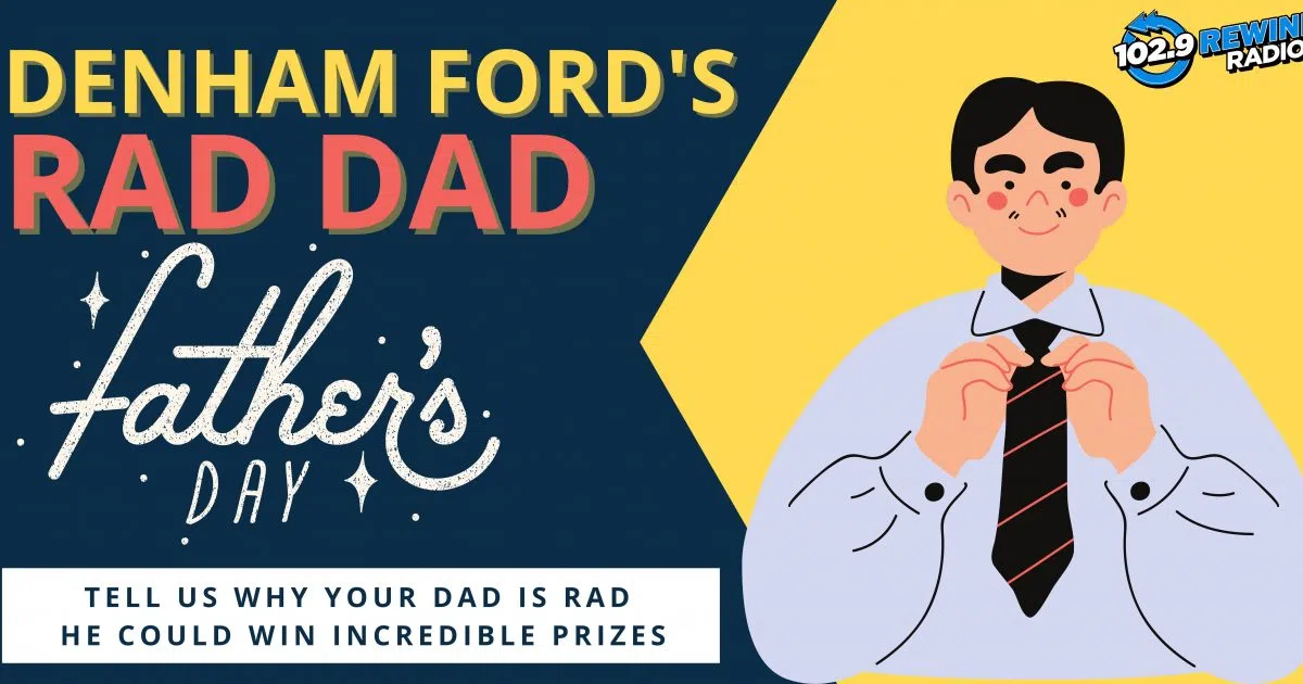 Rad Dad Father’s Day with Denham Ford | 102.9 Rewind Radio - East Kootenay