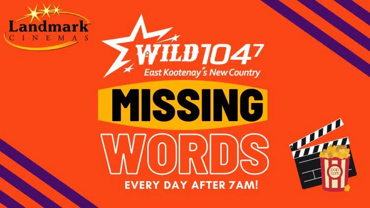 WILD Missing Words | Wild 104.7 - East Kootenay's New Country