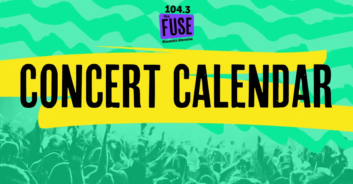 Concert Calendar | 104.3 The Fuse