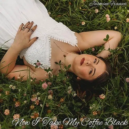 Jasmine Frances has a new song, ‘Now I Take My Coffee Black’ | CFWE Northern Alberta