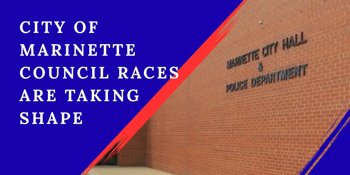 City of Marinette Council Races are Taking Shape