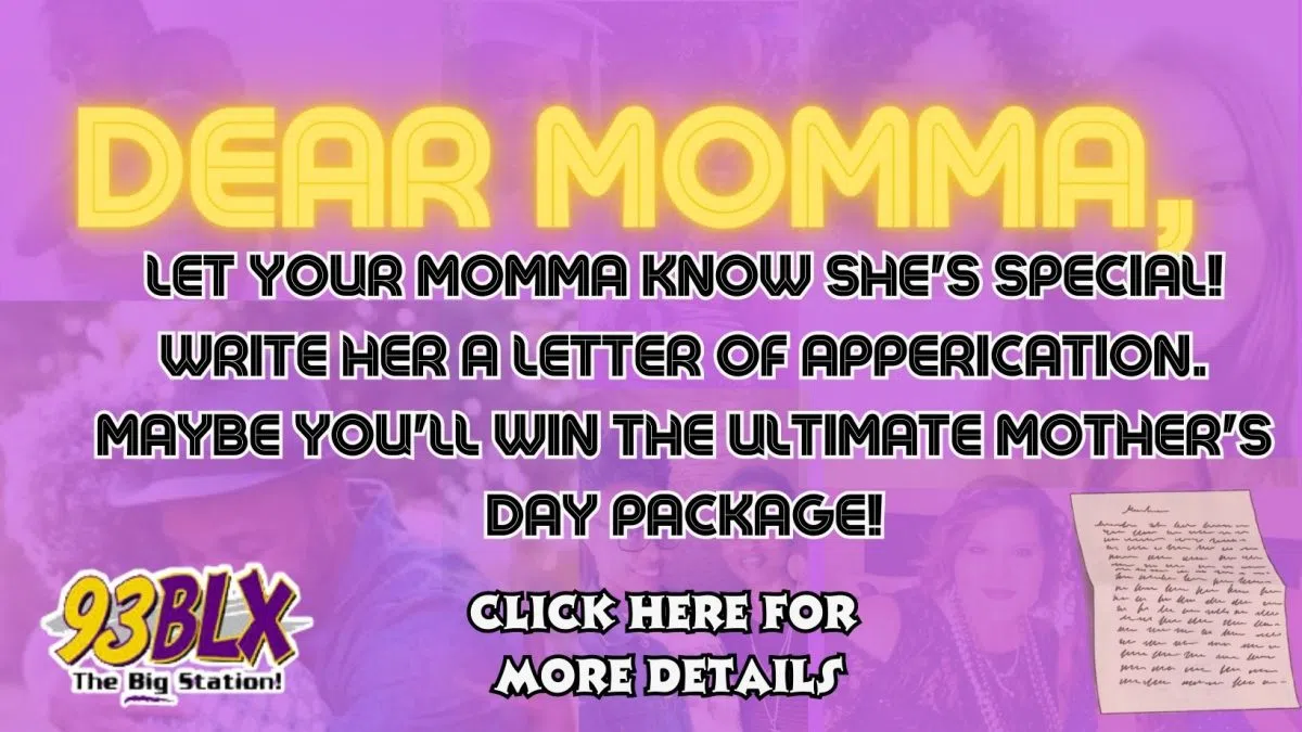 93 BLX PRESENTS: “DEAR MOMMA” MOTHER’S DAY CONTEST! | WBLX-FM