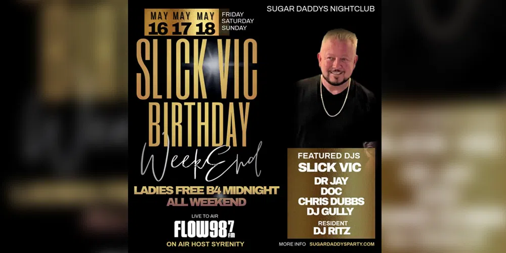 Slick Vic Birthday Weekend