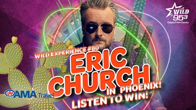 WILD Experience #80 – Eric Church in Phoenix! | WILD 953 - Calgary's ...