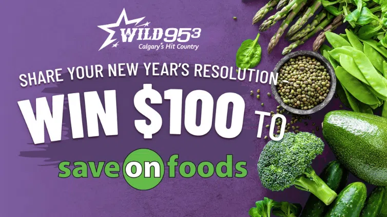 New Year, New You with WILD 95.3 & Save On Foods! | WILD 953 - Calgary ...