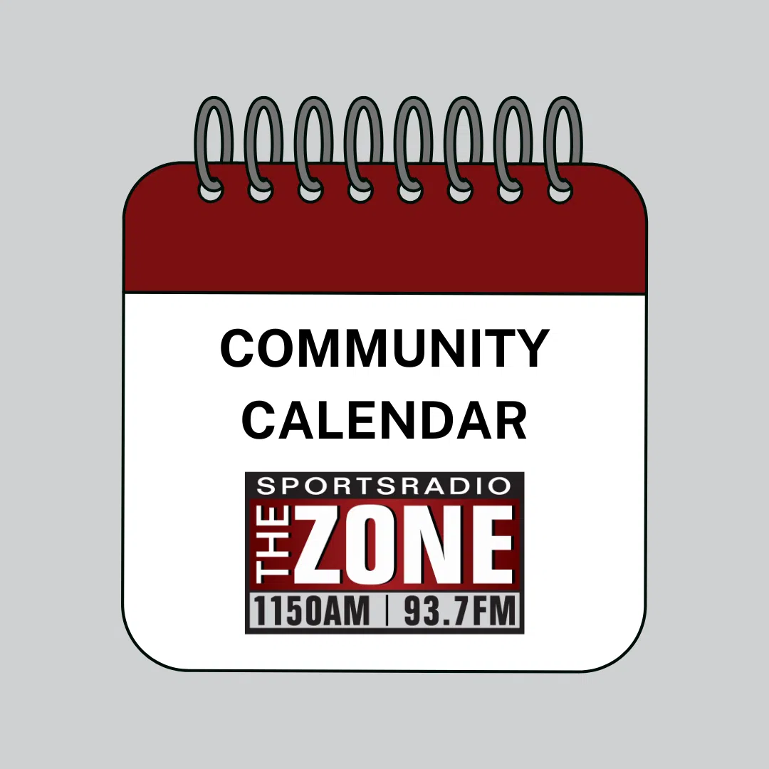 Community Calendar | Sports Radio | 1150 The Zone (KZNE AM)