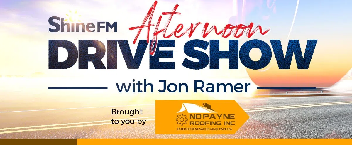 Afternoon Drive with Jon Ramer | Shine FM