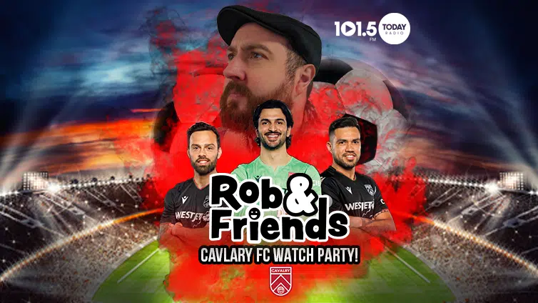 Win tickets to the Rob & Friends Cavalry FC watch party! | 101.5 TODAY ...