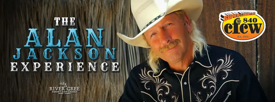 The Alan Jackson Experience | 840 CFCW AM