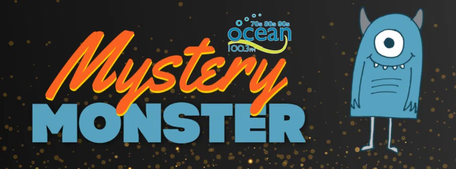 Mystery Monster | Ocean 100 - Charlottetown