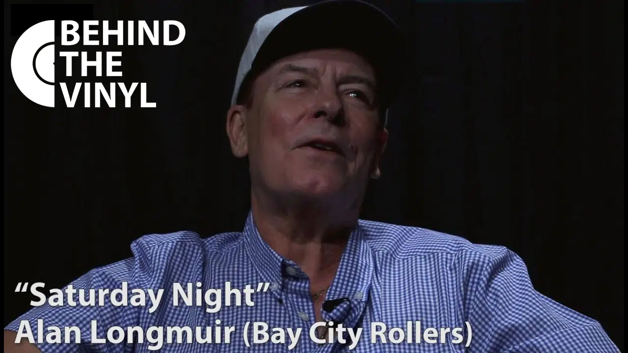 Behind The Vinyl – Alan Longmuir of Bay City Rollers “Saturday Night ...